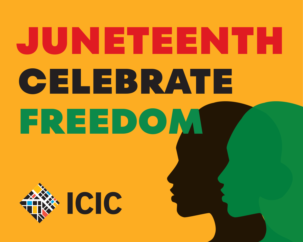 Celebrating Juneteenth's message of freedom and hope - ICIC